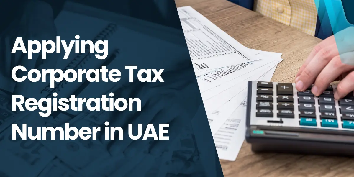 Applying Corporate Tax Registration Number in the UAE